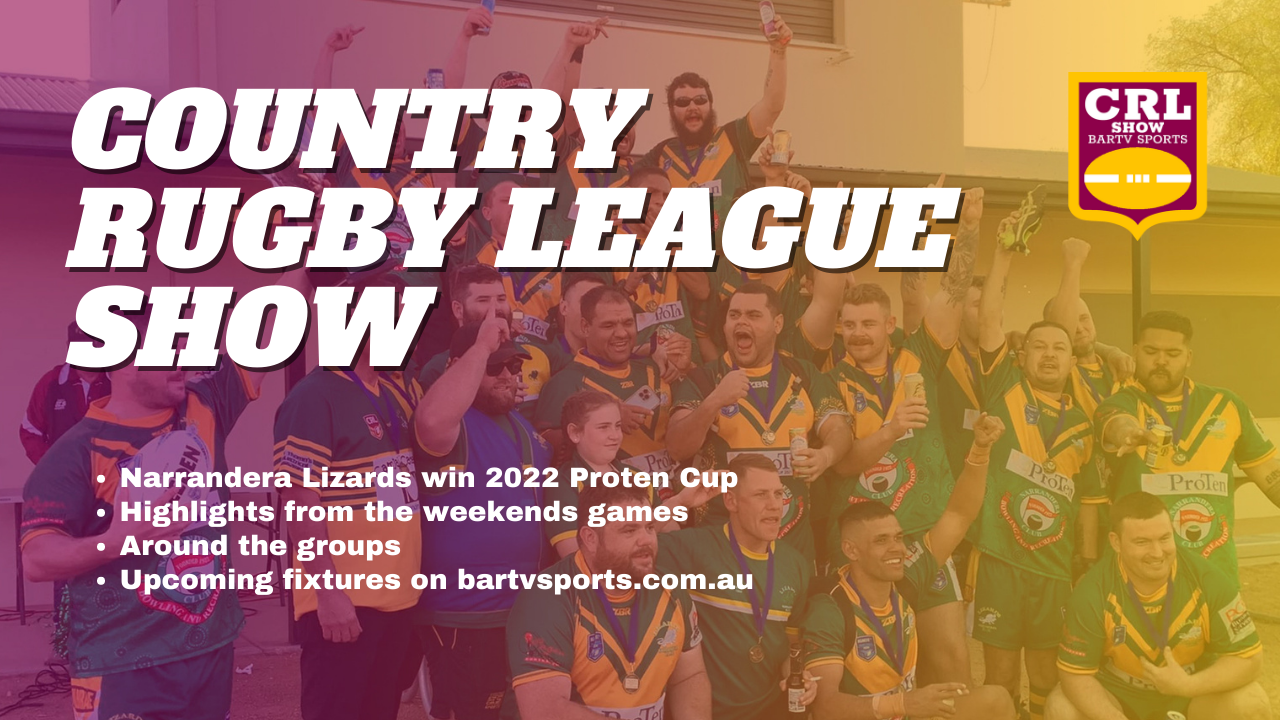 Country Rugby League Show - Episode 17 - BarTV Sports