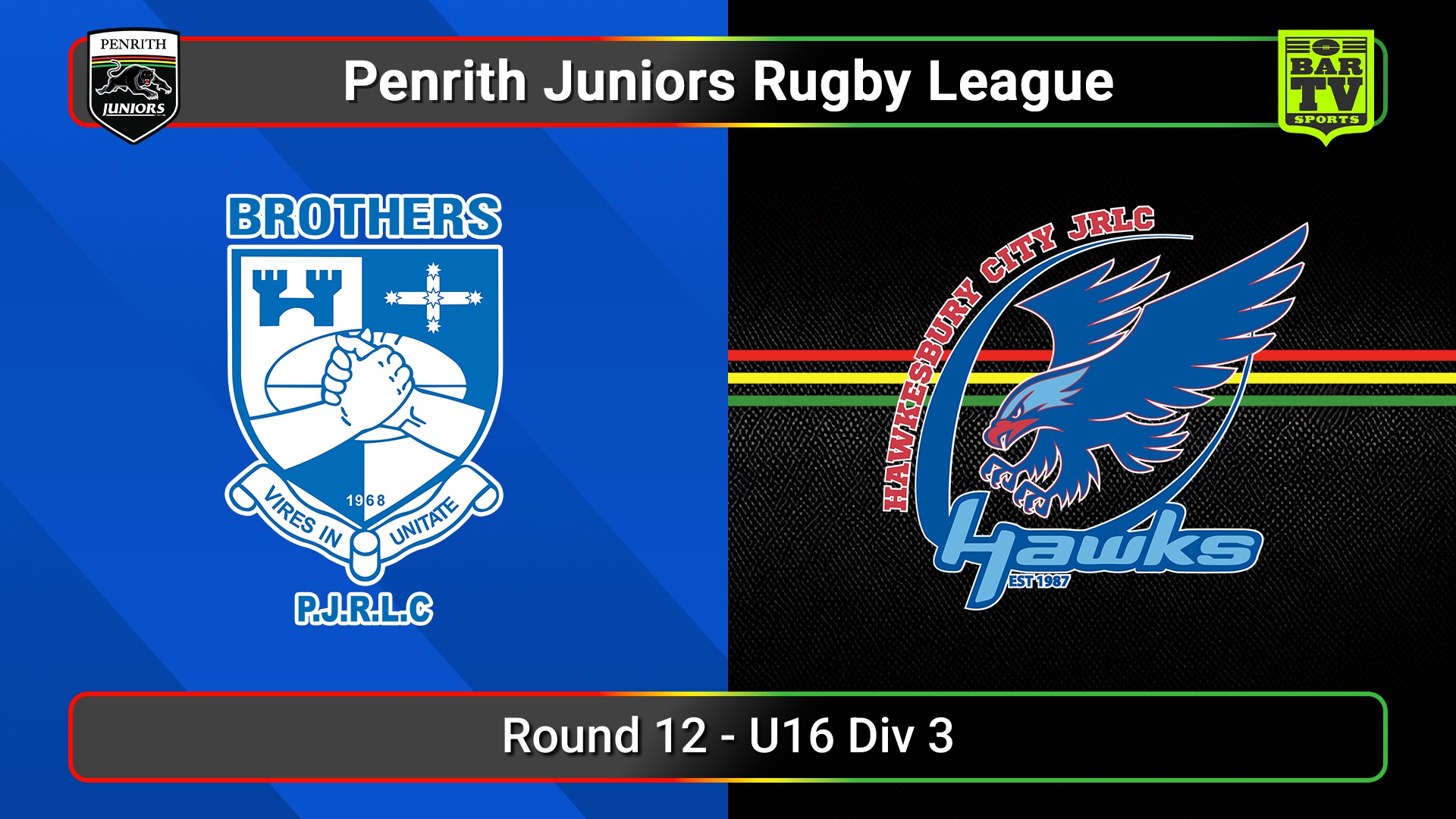 VIDEO: Penrith & District Junior Rugby League Round 12 - U16 Div 3 - Brothers v Hawkesbury City